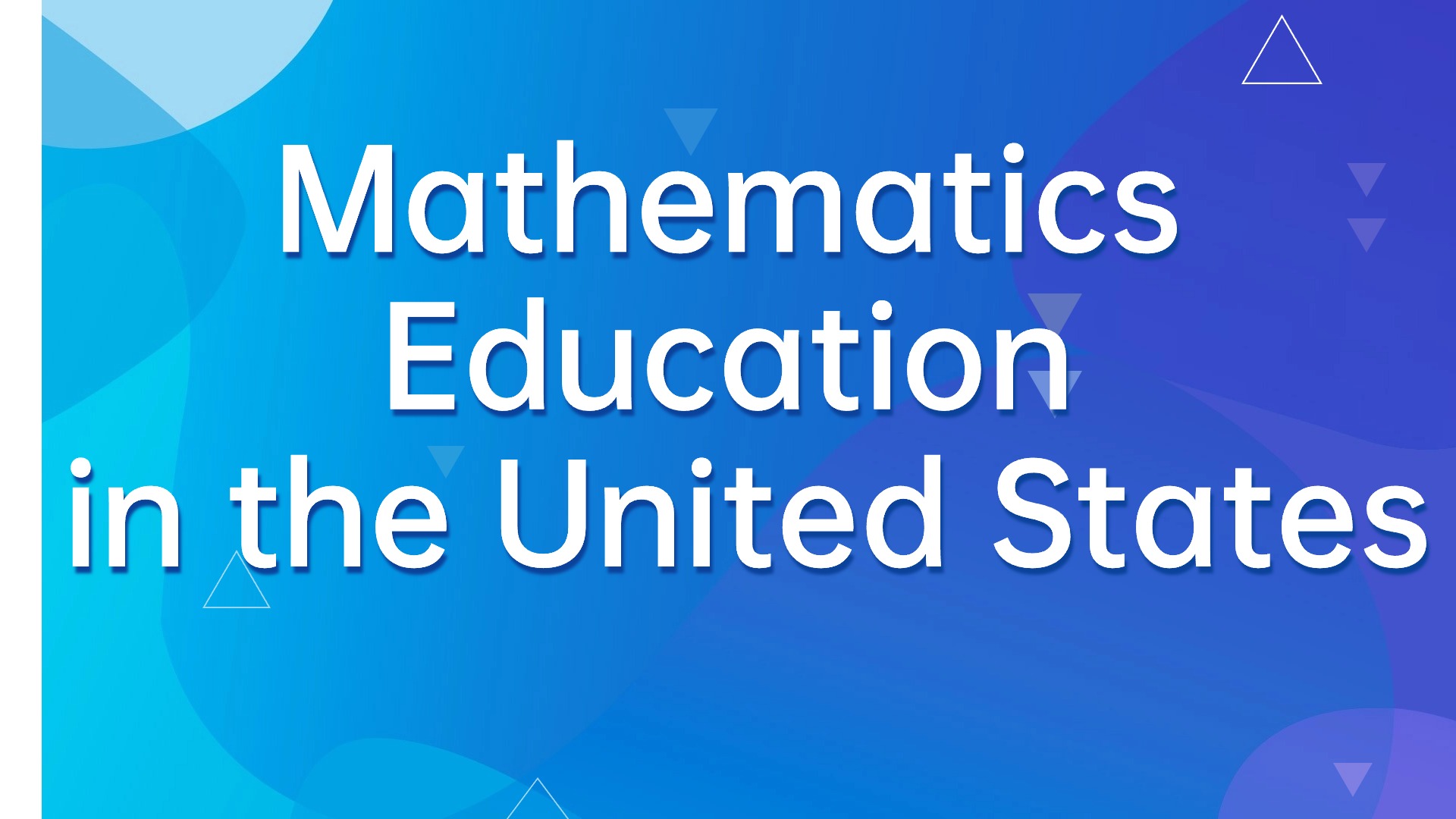 Mathematics Education in the United States-教职工成长平台-教职工成长平台